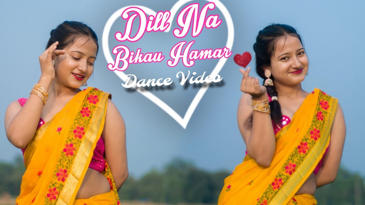 Dill Na Bikau Hamar | Dance Video | Jyoti Dance Tube - YouTube