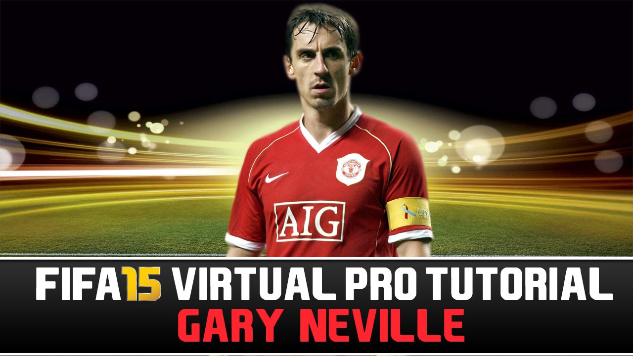 FIFA 15 | Virtual Pro Tutorial - Gary Neville - YouTube