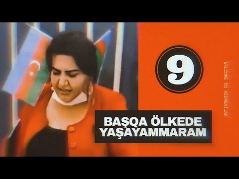 Başqa ölkədə yaşayammaram | 9