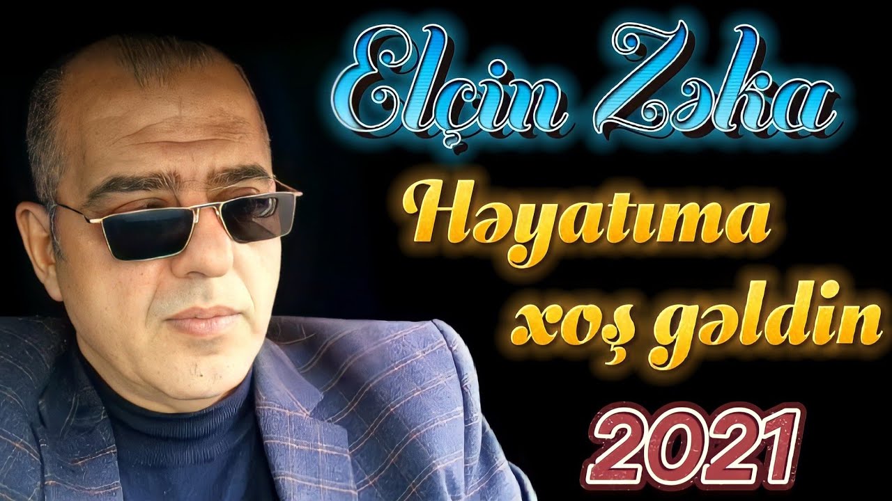 Elcin Zeka - Heyatima xos geldin 2021 (Official Audio) - YouTube