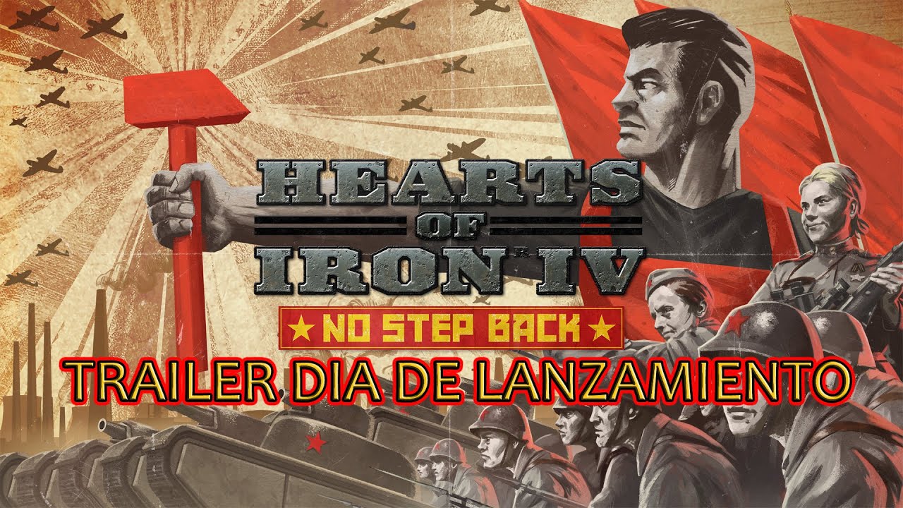 HOI IV NO STEP BACK DLC ¡TRAILER DIA DE LANZAMIENTO! - YouTube