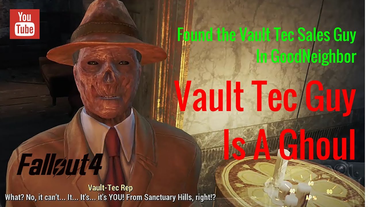 Fallout 4: Vault Tec Sales Guy~He is a Ghoul - YouTube