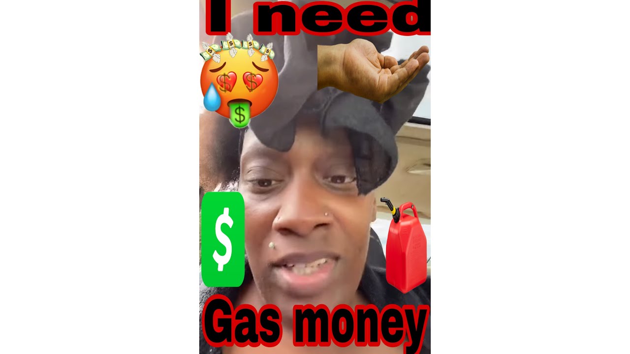 It takes a village: I need gas money #independentnika #Nikabusylife # ...