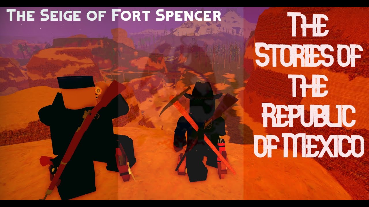 [Prologue] The Seige of Fort Spencer- The stories of the Republic of ...