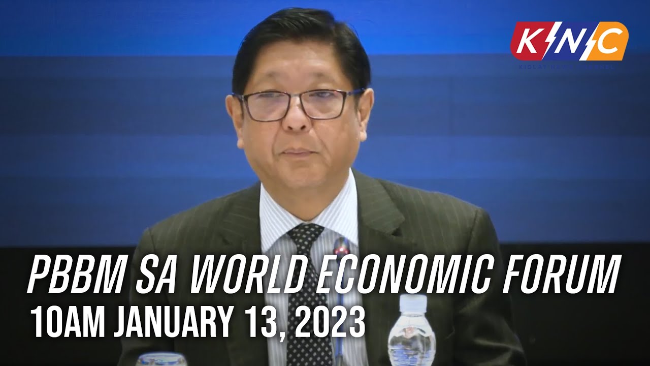 PBBM sa World Economic Forum|KNC UPDATE 10am January 13, 2023 (Friday ...