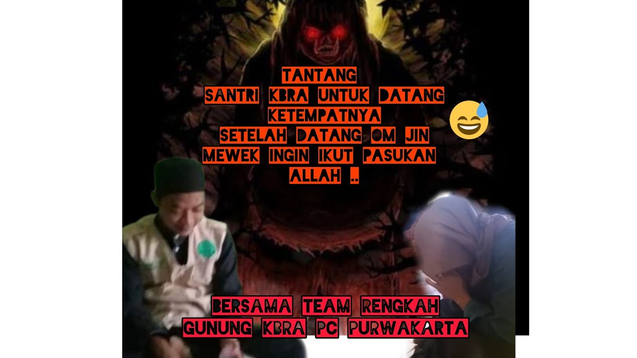 Om jin ikut pasukan Allah swt(team rengkah gunung )KBRA pc purwakarta ...