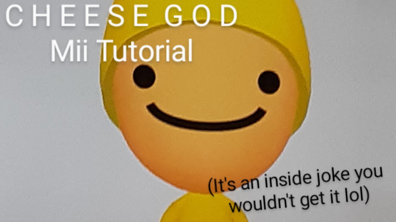 Cheese God Mii Tutorial - YouTube