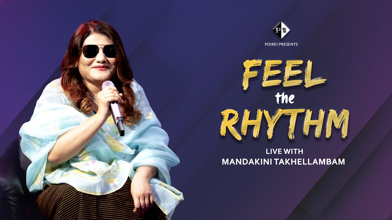 FEEL THE RHYTHM EP-O4 | LIVE WITH MANDAKINI TAKHELLAMBAM - YouTube