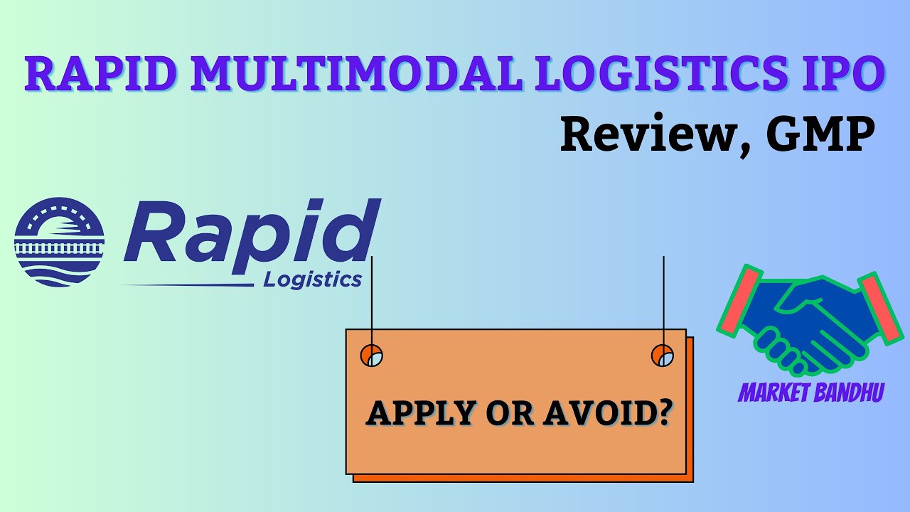 Rapid Multimodal Logistics IPO Review | Rapid Multimodal Logistics IPO GMP Today | Rapid ...