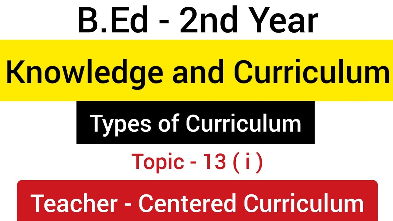 Part 13 i Teacher Centered Curriculum Types Of Curriculum Part 13 i Teacher Centered Curriculum Types Of Curriculum