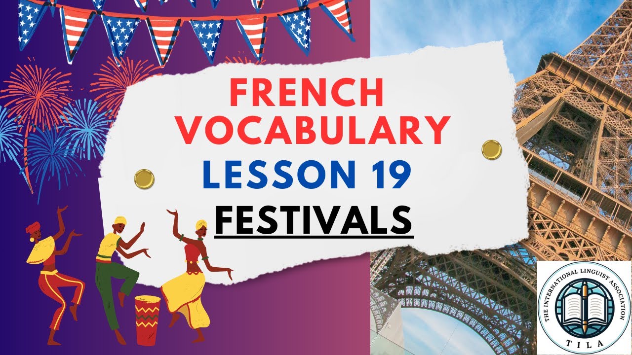 Learn French Vocabulary - Lesson 19 - Festivals - TILA - YouTube