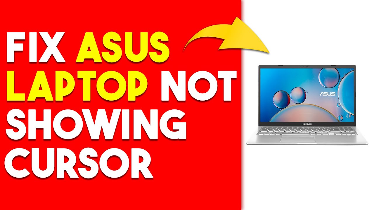 How To Fix Asus Laptop Not Showing Cursor (How To Troubleshoot Asus ...