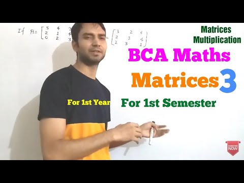 BCA Maths Matrices Multiplication - YouTube