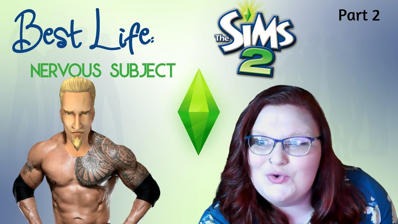 Nervous Subject Gets His Best Life | Part 2 | Let's Play the Sims 2 ...
