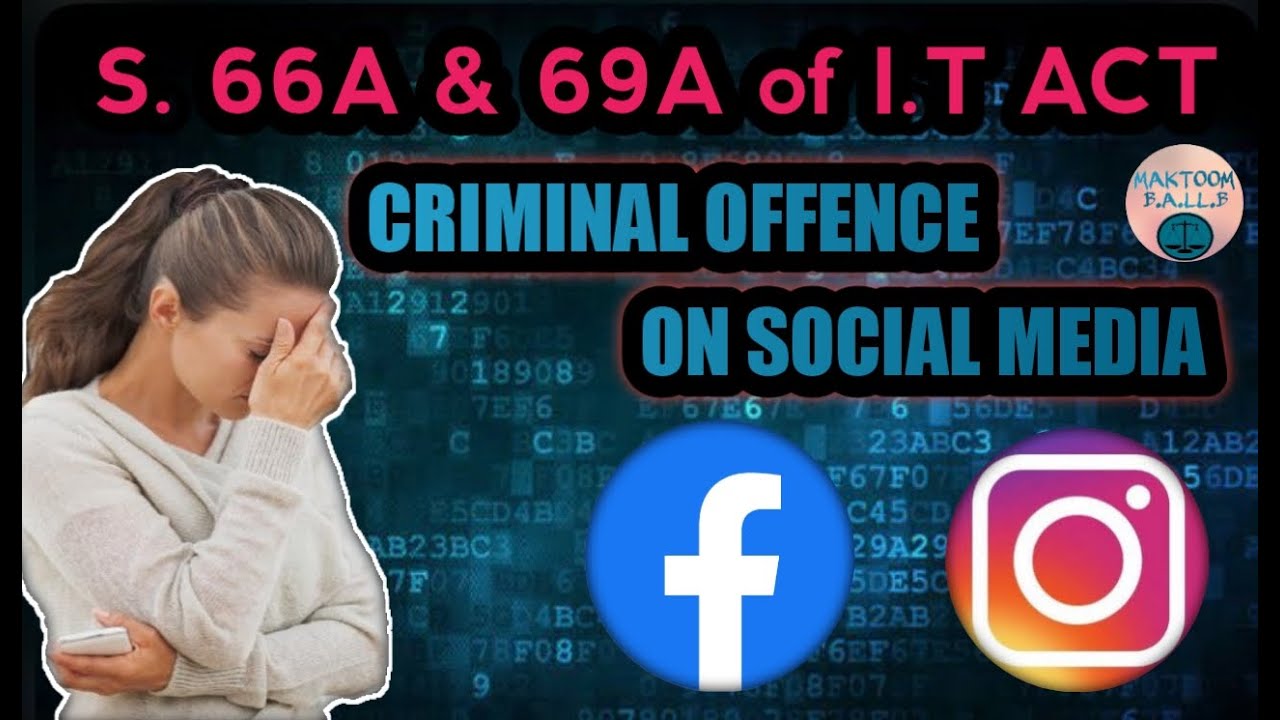 OFFENSIVE MATERIALS ON SOCIAL MEDIA | Sec 66A & 69A of INFORMATION ...