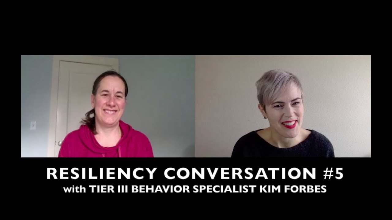 Resiliency Conversation #5 with Tier III Behavior Specialist Kim Forbes ...