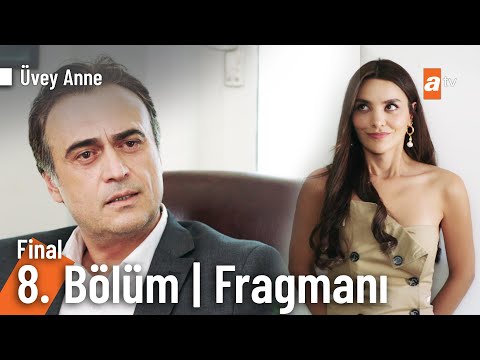 Üvey Anne 8. Bölüm Final Fragmanı | ''Serap hanımla yakında dünya evine giriyoruz'' @UveyAnne
