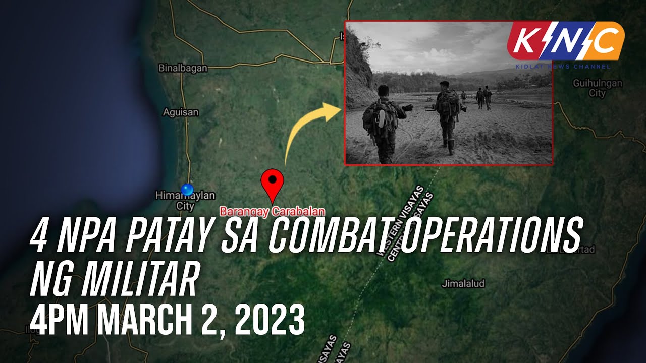 4 NPA Patay sa Combat Operations ng Militar|KNC UPDATE 4pm March 2 ...