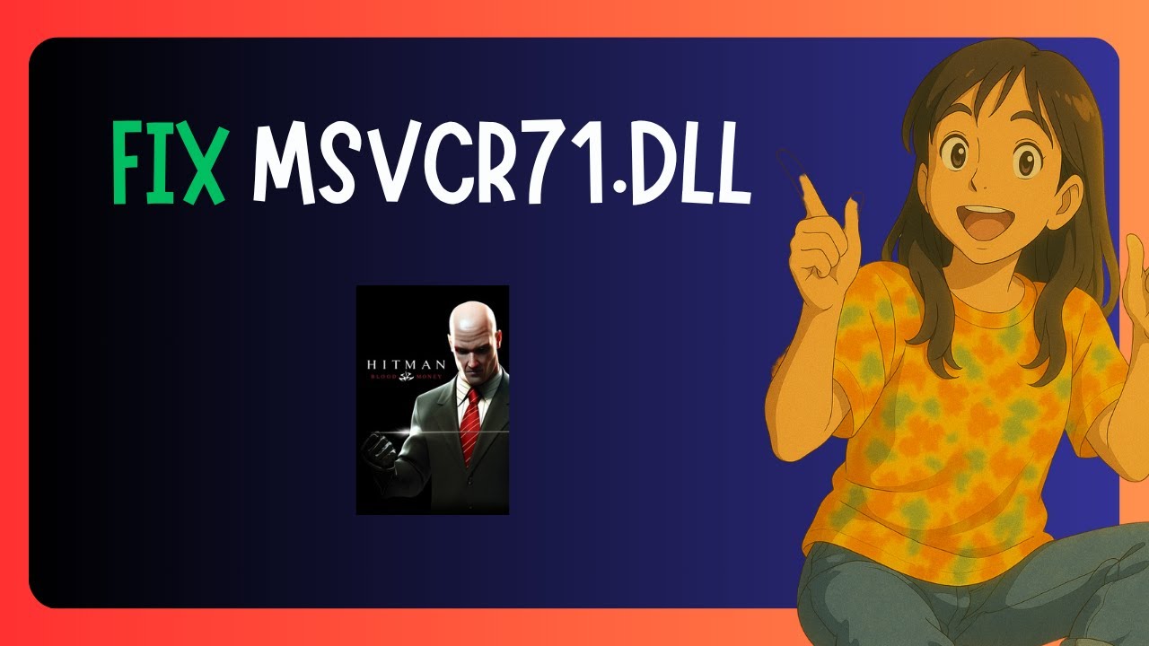 How To FIX "Hitman Blood Money Msvcr71.dll" Is Missing In Windows 11 - YouTube