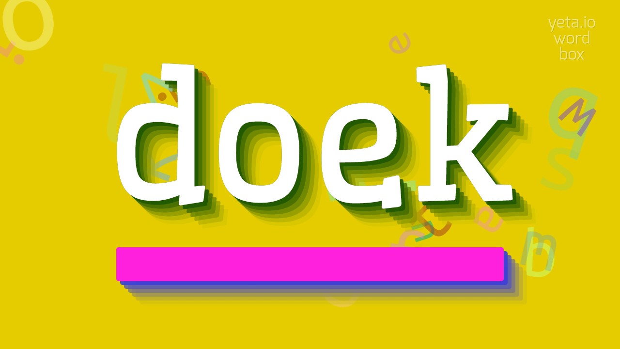 How to say "doek"! (High Quality Voices) - YouTube