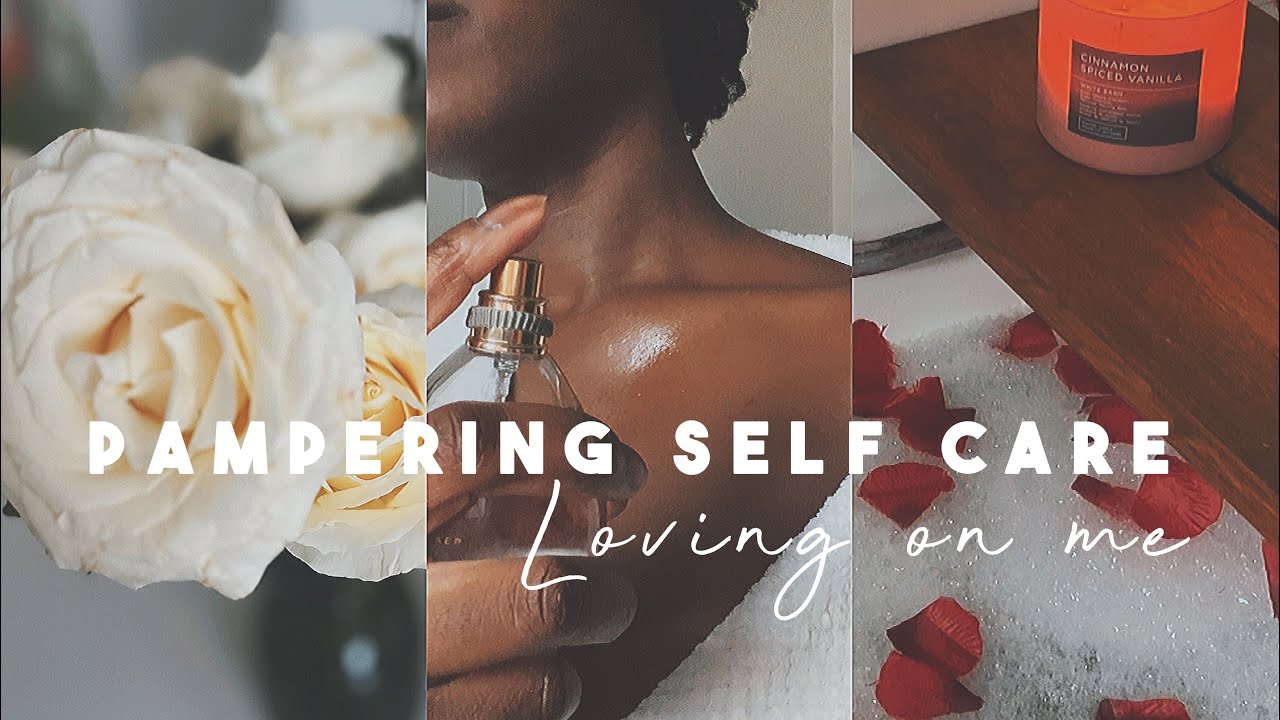 SELF CARE SESSION | PAMPERING ROUTINES | Loving Yourself Daily | Self ...