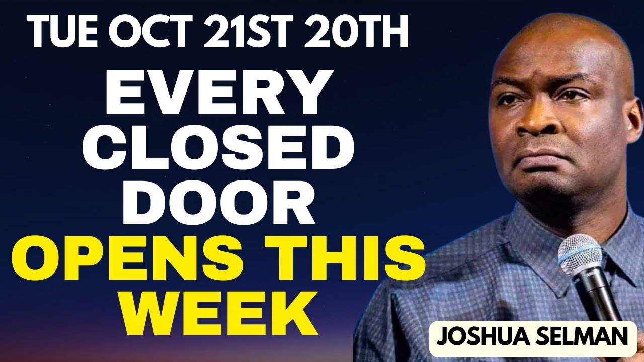 OCT 21st TUESDAY EVERY CLOSED DOOR OPENS THIS WEEK | APOSTLE JOSHUA ...