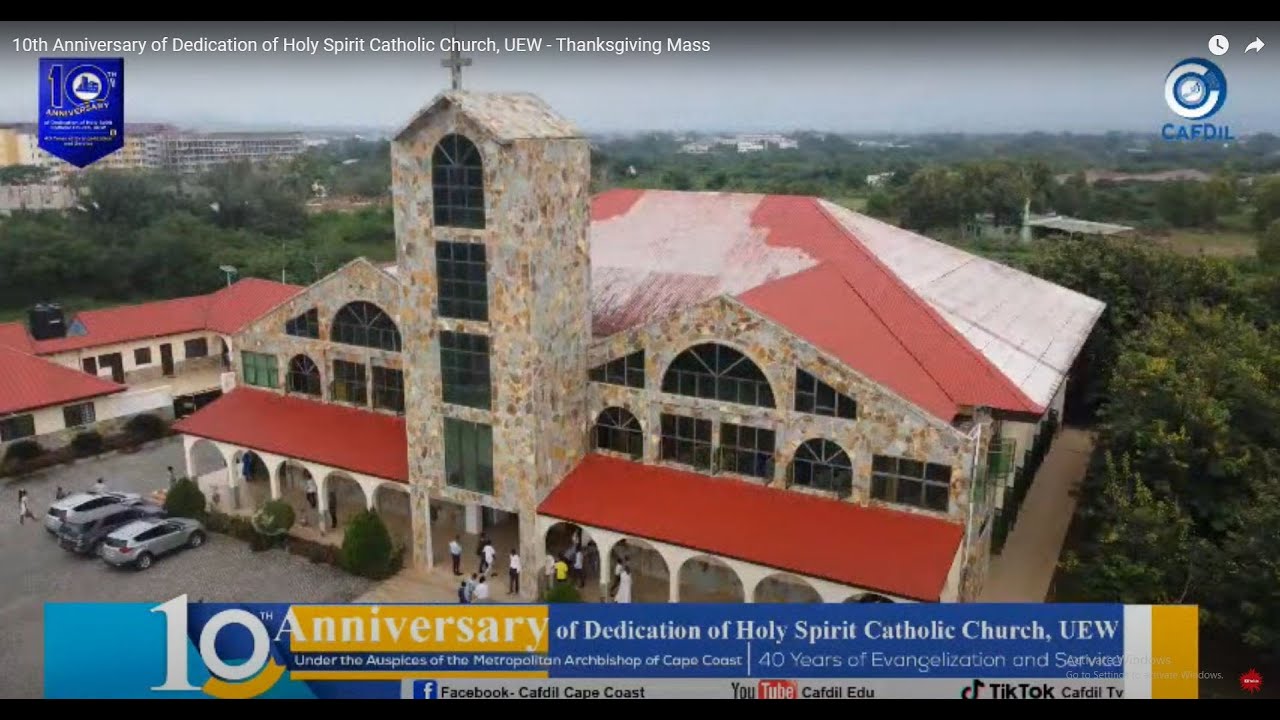 10th Anniversary of Dedication of Holy Spirit Catholic Church, UEW ...