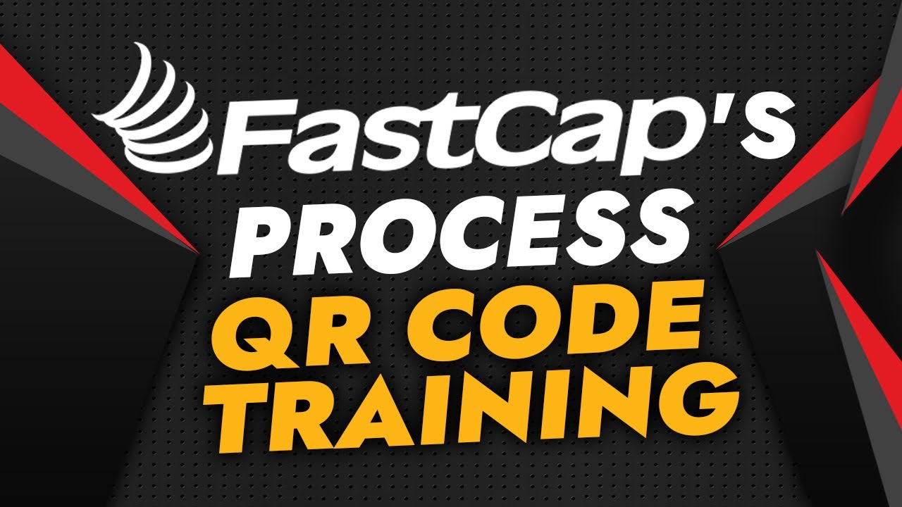FastCap's Training: Utilizing QR Codes for Accurate Processes - YouTube