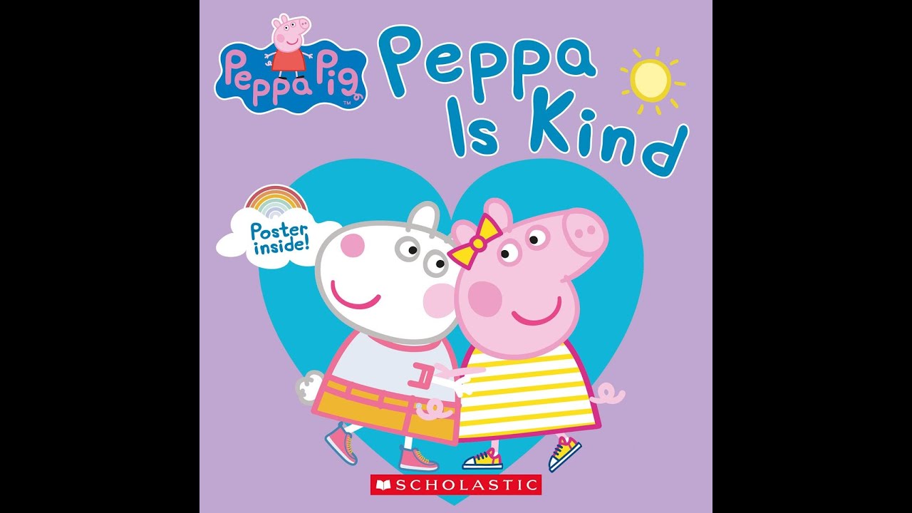 PEPPA IS KIND by Samantha Lizzio - YouTube