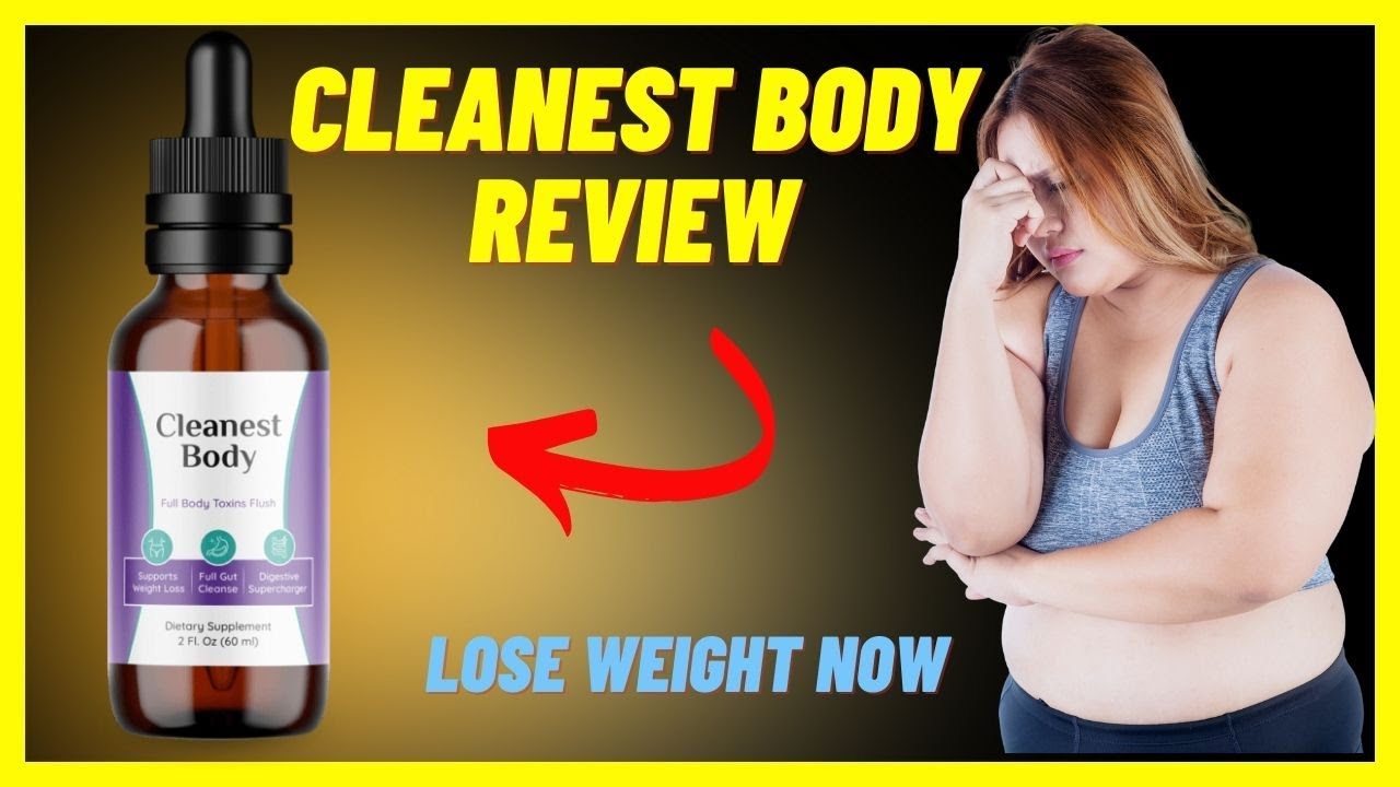 CLEANEST BODY REVIEW - LOSE WEIGHT NOW - EVERYTHING ABOUT THIS ...