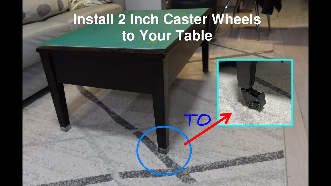 Add Caster Wheels to Your Table - YouTube