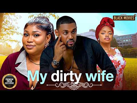 MY DIRTY WIFE--RUTH KADIRI, EDDIE WATSON, OMECHE OKO- Latest Nigerian Movie 2026 #trending #Movies