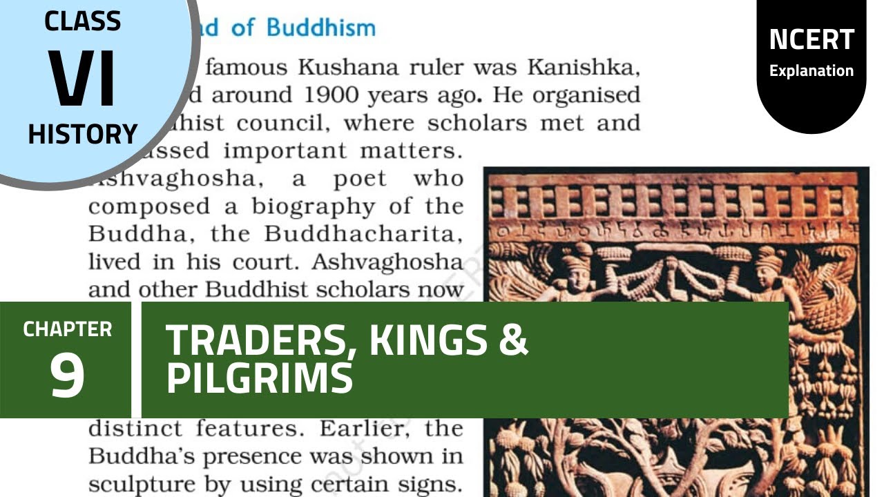 NCERT Class 6 History Chapter 9: Traders, Kings and Pilgrims - YouTube