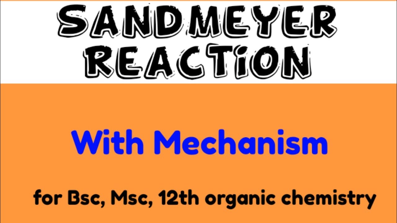 SANDMEYER REACTION || Msc, Bsc, 12 th Organic chemistry || Easy ...