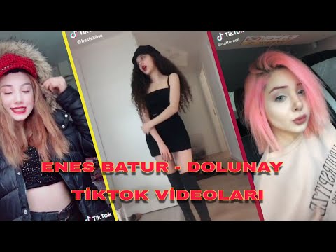 Tik Tok Enes batur-Dolunay Videoları