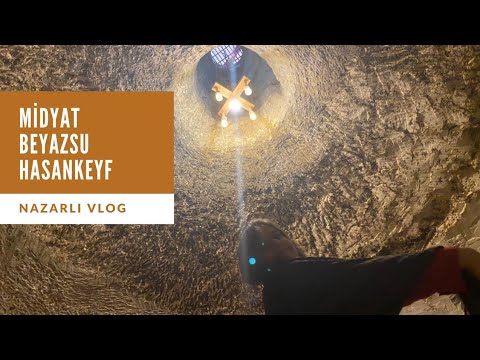 Mardin Vlog Part 2 | Midyat, Beyazsu, Hasankeyf | Nazar manyağı olduk