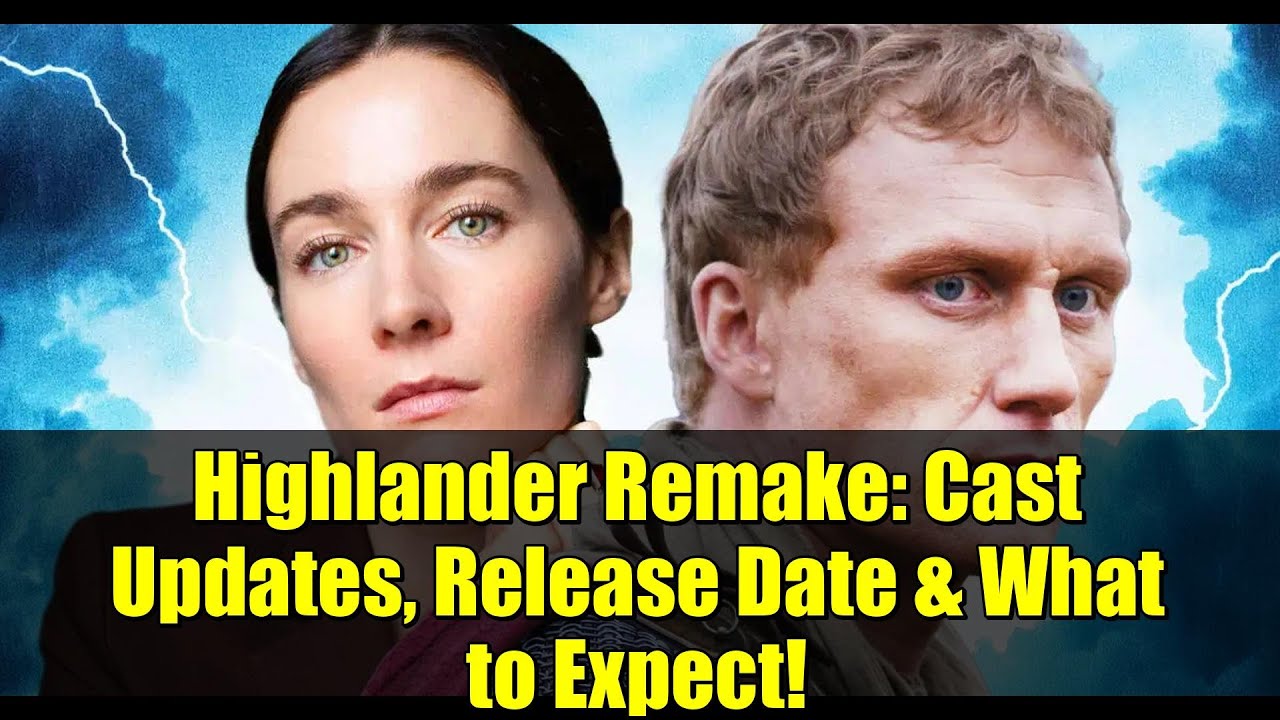Highlander Remake: Cast Updates, Release Date & What to Expect! - YouTube