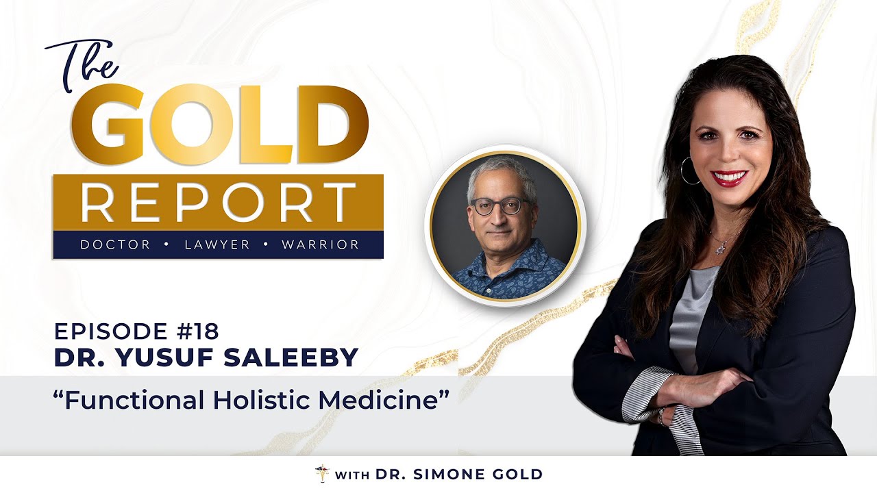 The Gold Report: Ep. 18 'Functional Wholistic Medicine' with Dr. Yusuf ...