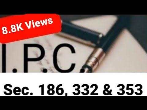 Sec186,332 and 353 of IPC|What is sec 186,332 & 353 of Indian Penal ...