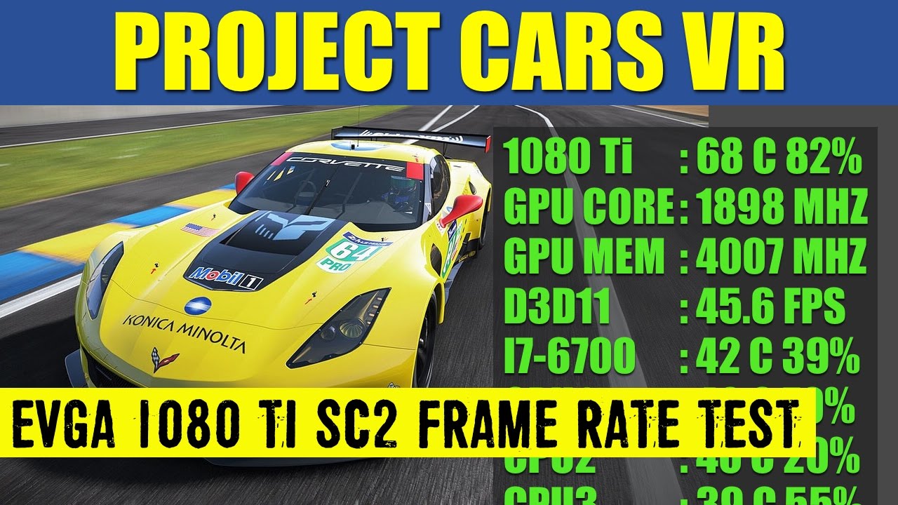Project Cars VR EVGA 1080 Ti SC2 Frame Rates Oculus Rift CV1 - YouTube