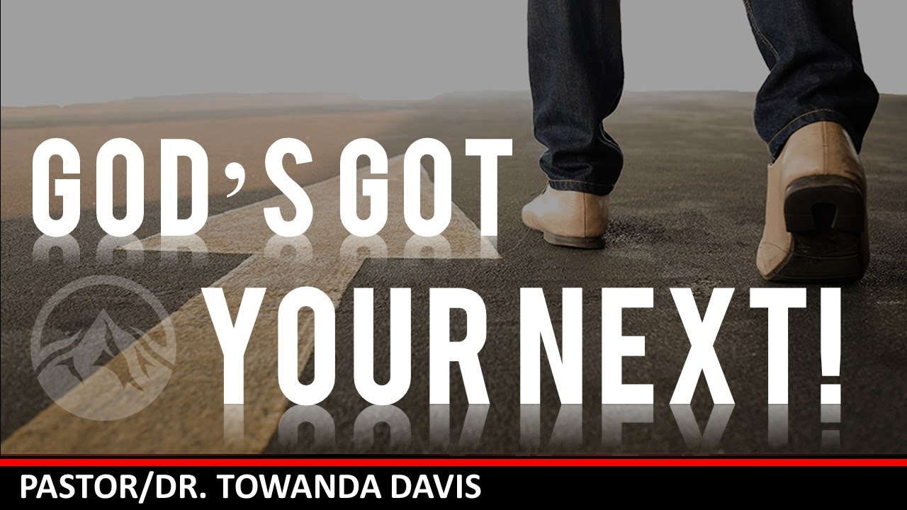 GOD'S GOT YOUR NEXT | Pastor, Dr. Towanda Davis | 5/7/23 | Elevate ...