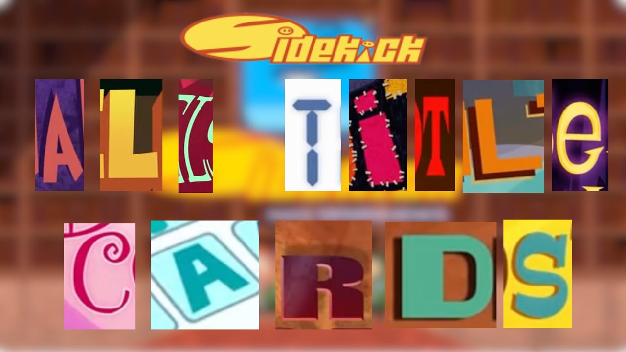 Sidekick All Title Cards - YouTube