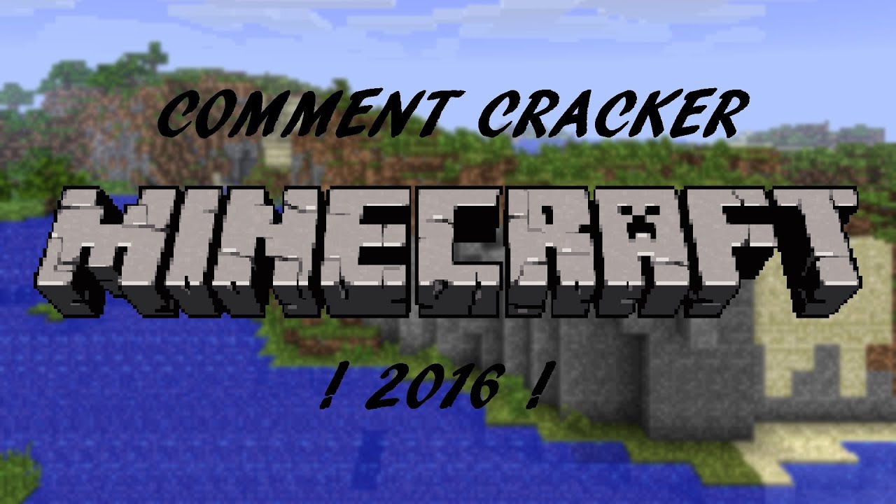 [TUTO] [FR] Comment cracker minecraft 2016 - YouTube