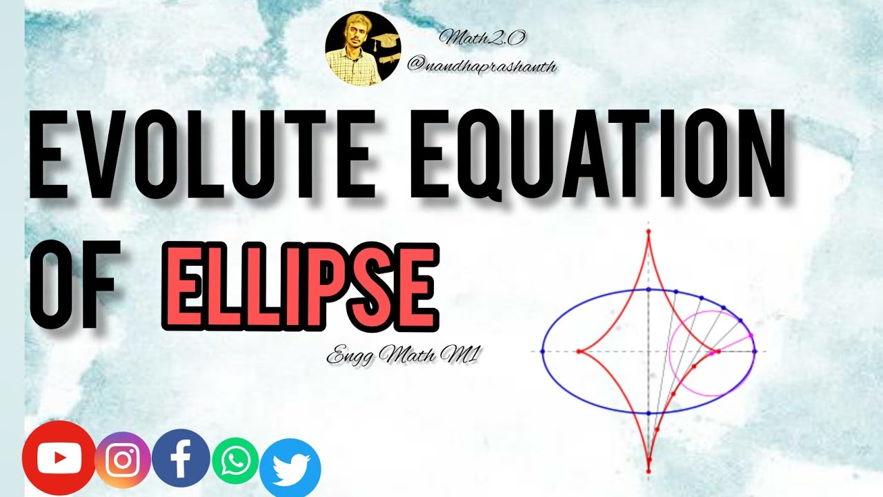Evolute of Ellipse|Engg Math| Math2.O@nandhaprashanth - YouTube