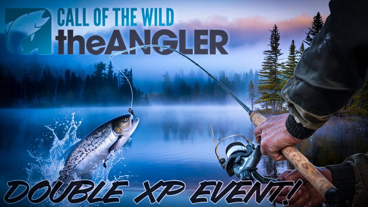 Let's get that DOUBLE XP! | Call of the Wild: The Angler - YouTube