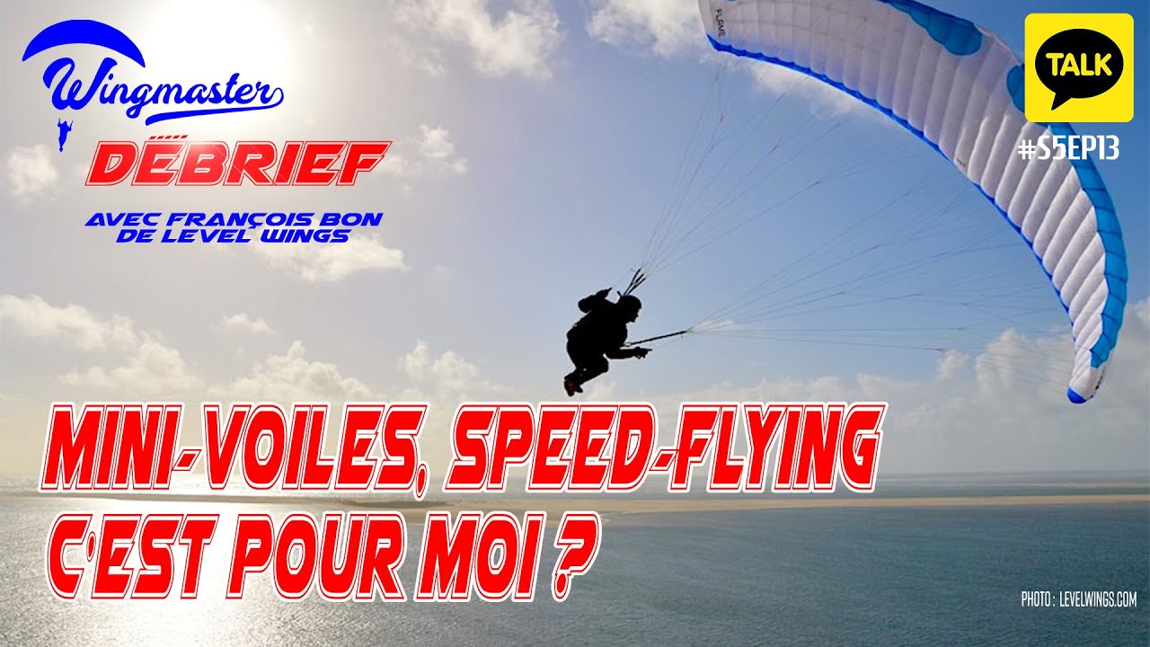 PARAPENTE : Mini-Voile, Speed-Flying, c'est pour moi ? | S5EP13 | #parapente - YouTube