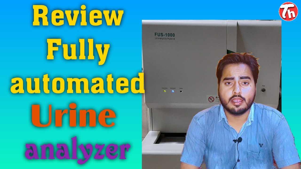 Fully automatic urine analyzer review, फुल ट्रेनिंग ऑटोमेटेड यूरिन ...