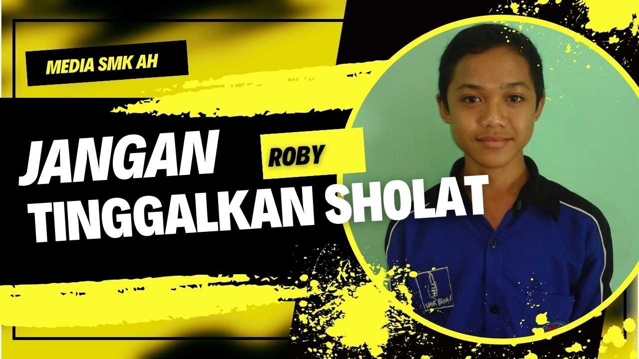 Roby Gunawan "JANGAN TINGGALKAN SHOLAT" (Pendidikan Karakter Bangsa ...