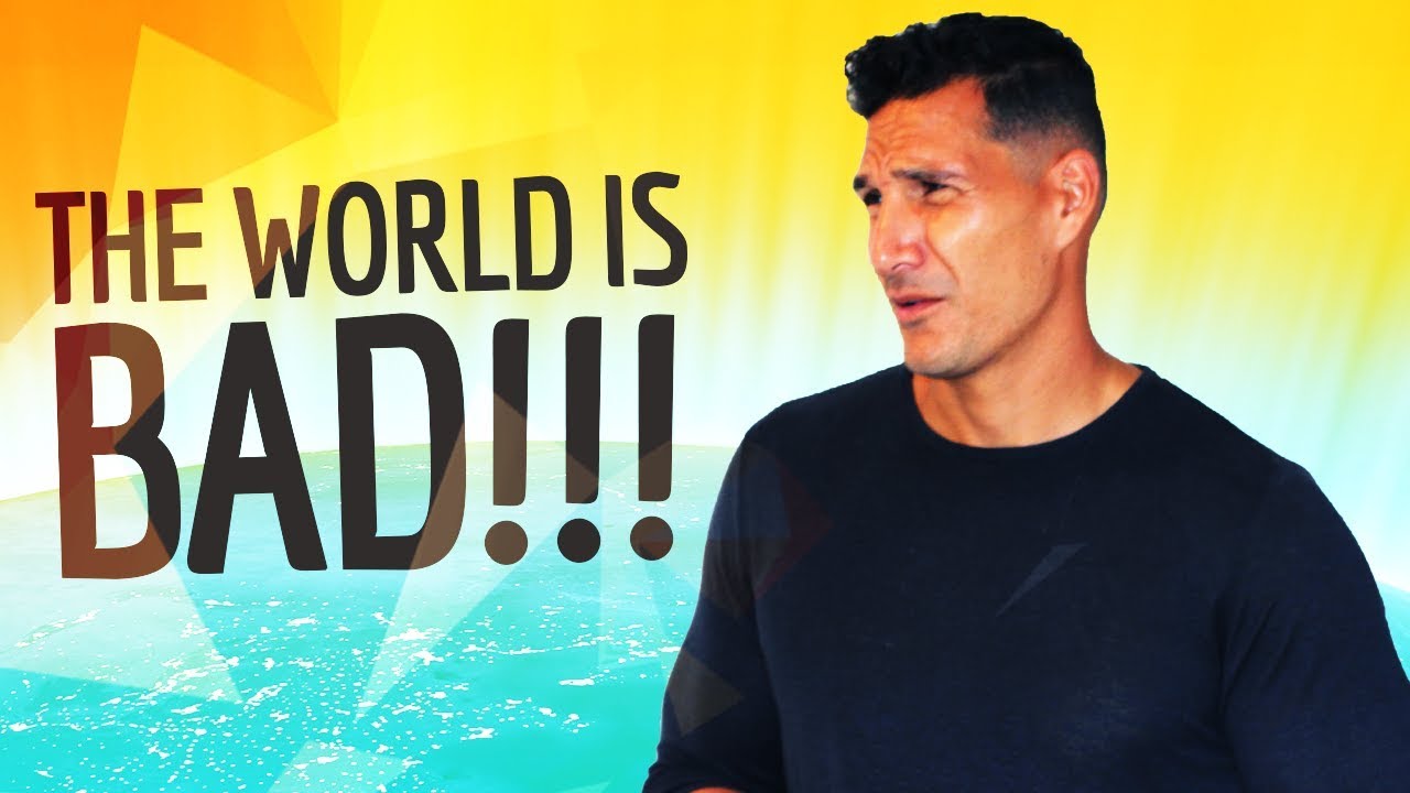 Why The World Is Such A Bad Place? - YouTube