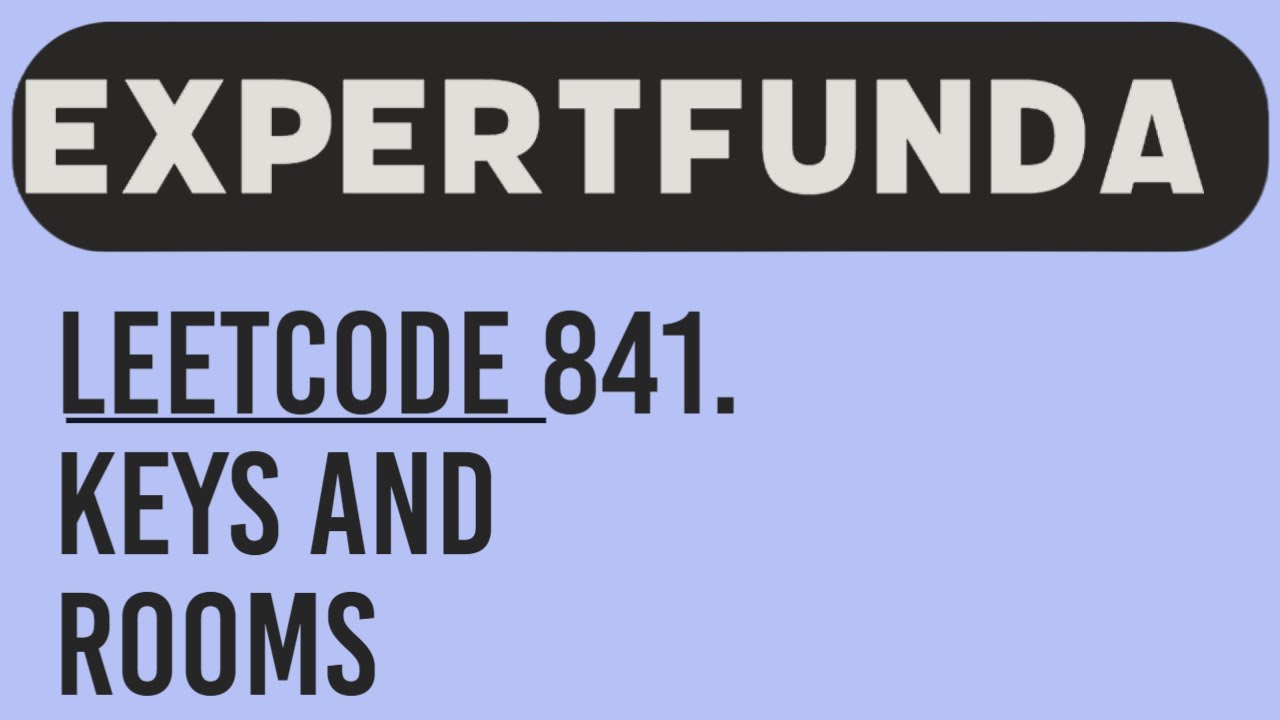 Keys And Rooms Leetcode 841 Java Solution With Dfs Approach Youtube 9976
